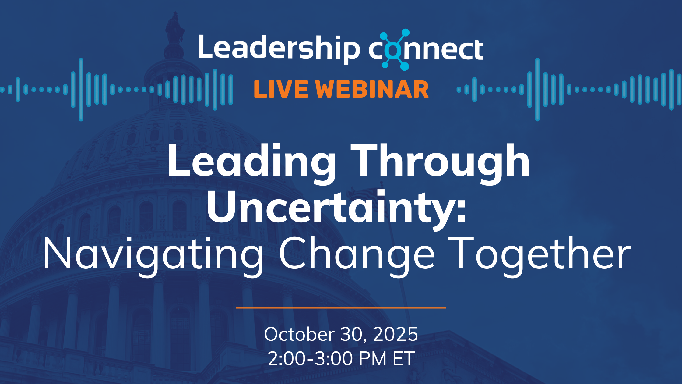 Webinar-Leading Through Uncertainty: Navigating Change Together